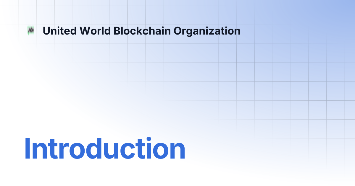 Introduction | United World Blockchain Organization